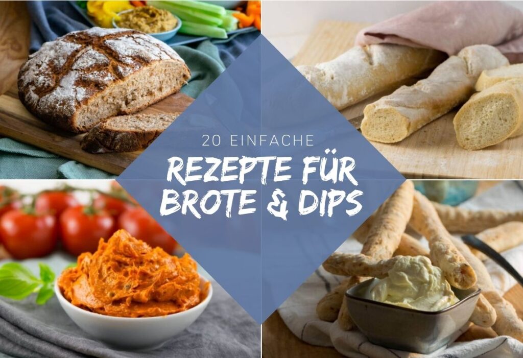 20 leckere Rezepte für Brote und Dips um Selbermachen - Einfach Malene