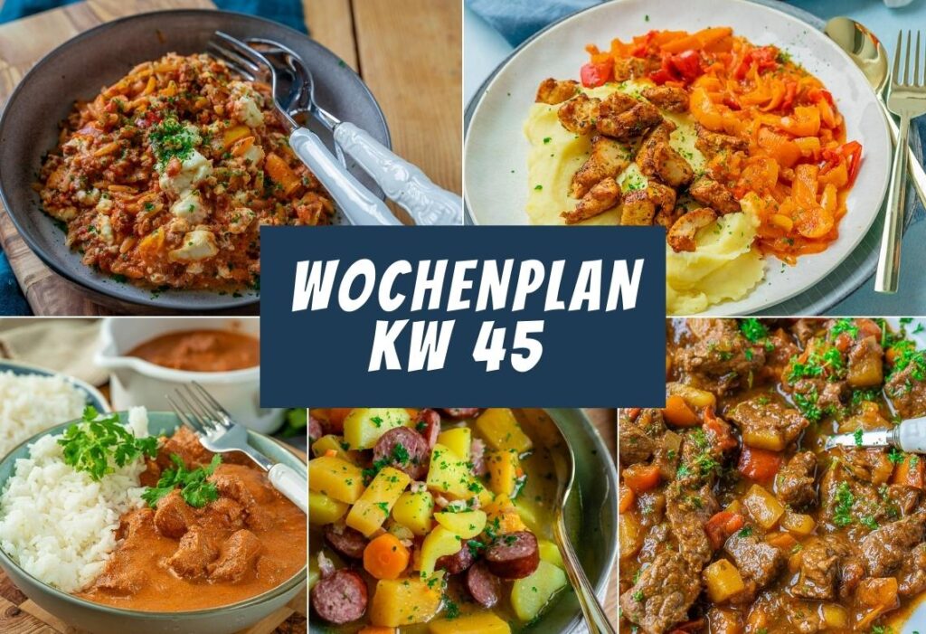 Wochenplan KW 45 - unsere Essensplanung für die ganze Woche - Einfach ...