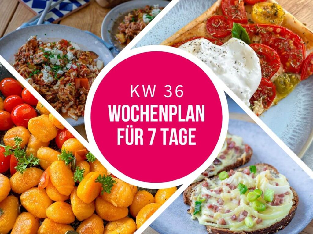 KW 36: Entspannter Wochenplan – so einfach planst du deine Mahlzeiten ...